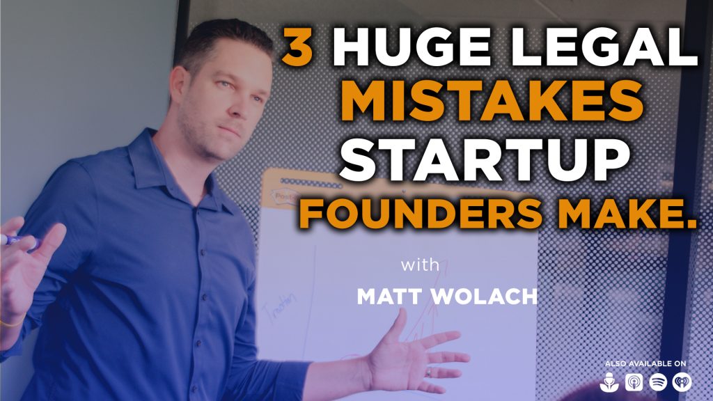 VIDEOCAST: 3 Huge Legal Mistakes Startup Founders Make - with Assaf Ben ...
