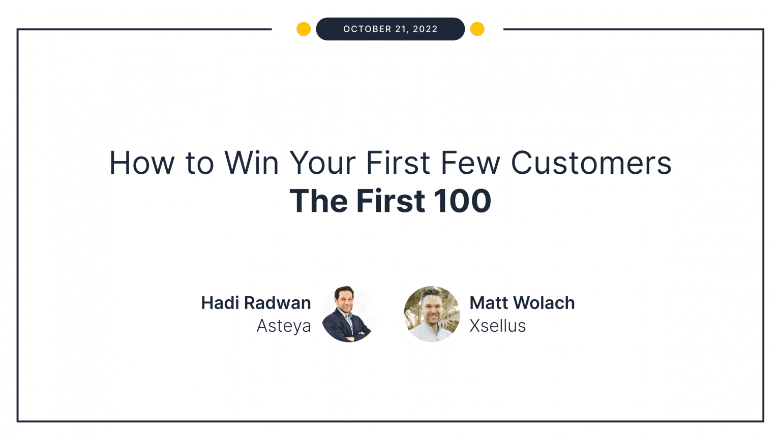How to Win Your First Few Customers - The First 100 ft. Matt Wolach ...